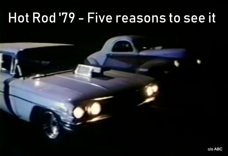 DECEMBER 28 FEATURE FIVE FOR FRIDAY: FIVE REASONS TO WATCH HOT ROD ’79 ...