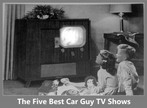 MSCC MARCH 8 FEATURE FIVE FOR FRIDAY: THE FIVE BEST CAR GUY TV SHOWS ...